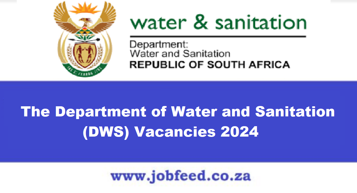 DWS Vacancies 2025: X12 Posts @www.dws.gov.za » Jobfeed.co.za