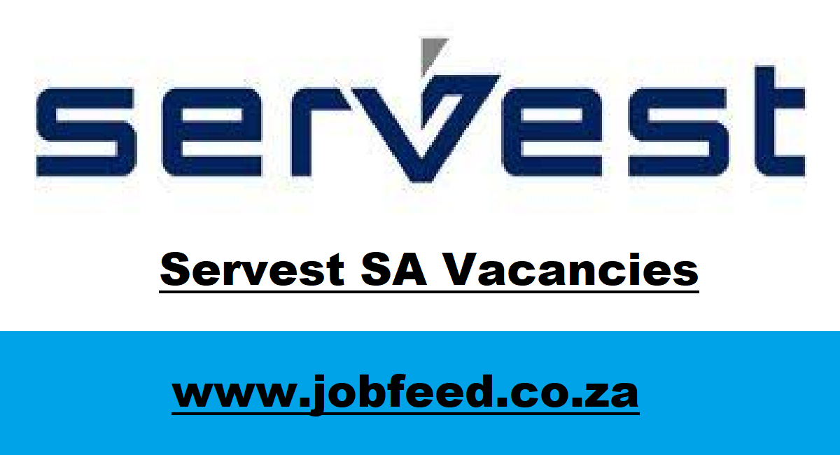 Servest SA Vacancies 2026: X6 Posts @www.servest.co.za » Jobfeed.co.za