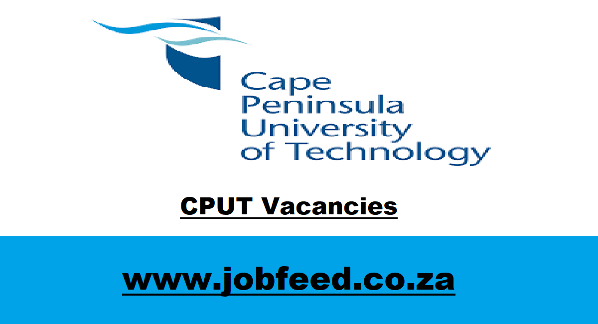 CPUT Vacancies 2025: X11 Posts @www.cput.ac.za » Jobfeed.co.za