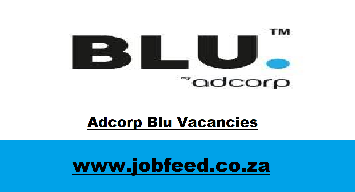 Adcorp Blu Vacancies 2026: X19 Posts @www.adcorpblu.com » Jobfeed.co.za