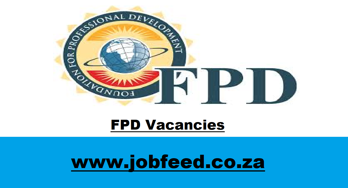 FPD Vacancies 2025: X3 Posts @www.foundation.co.za » Jobfeed.co.za