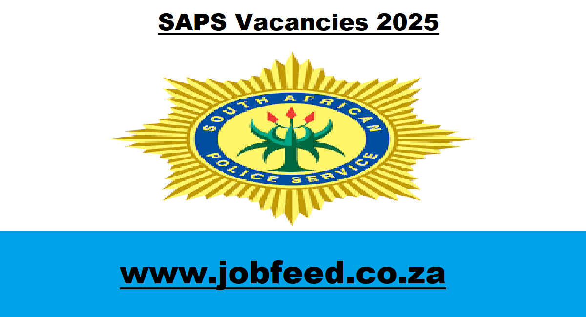 SAPS Vacancies 2025: X2 Posts @www.saps.gov.za » Jobfeed.co.za