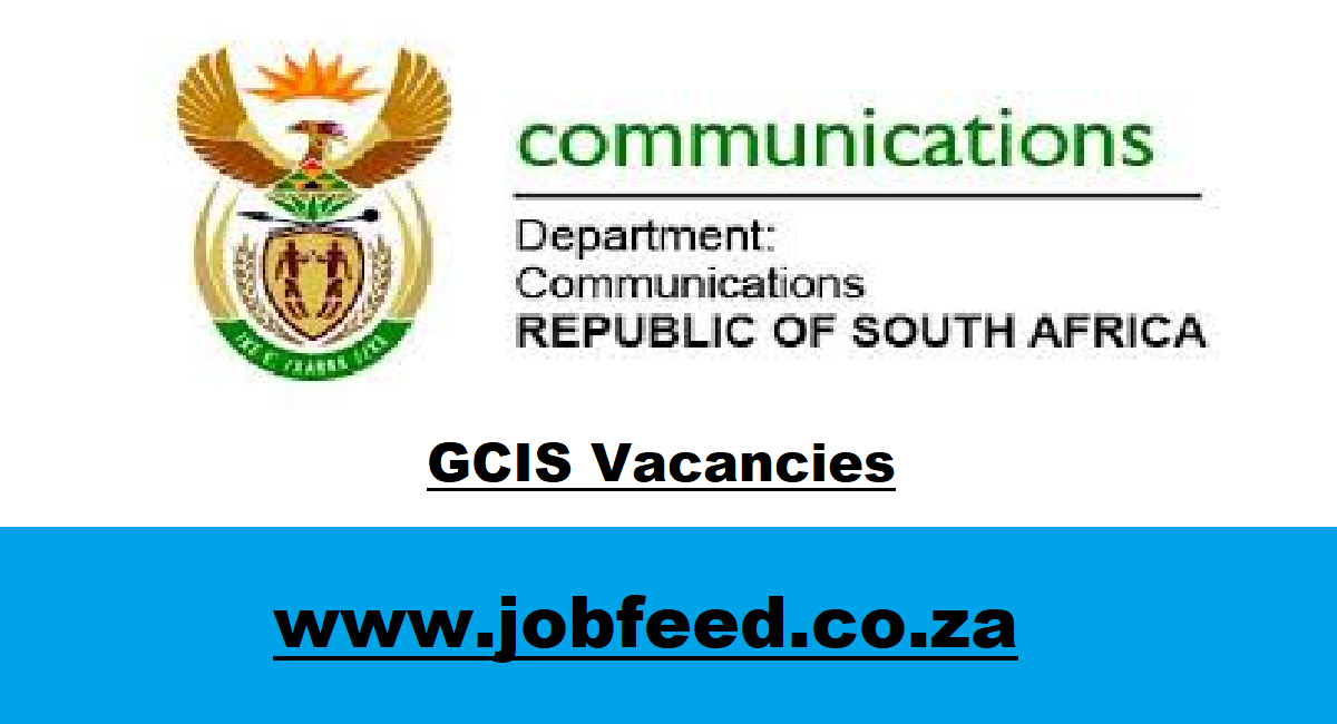 GCIS Vacancies 2025: X3 Posts @www.gcis.gov.za » Jobfeed.co.za