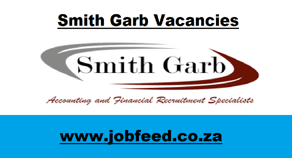 Smith Garb Vacancies 2025: X20 Posts @www.smithgarb.co.za » Jobfeed.co.za