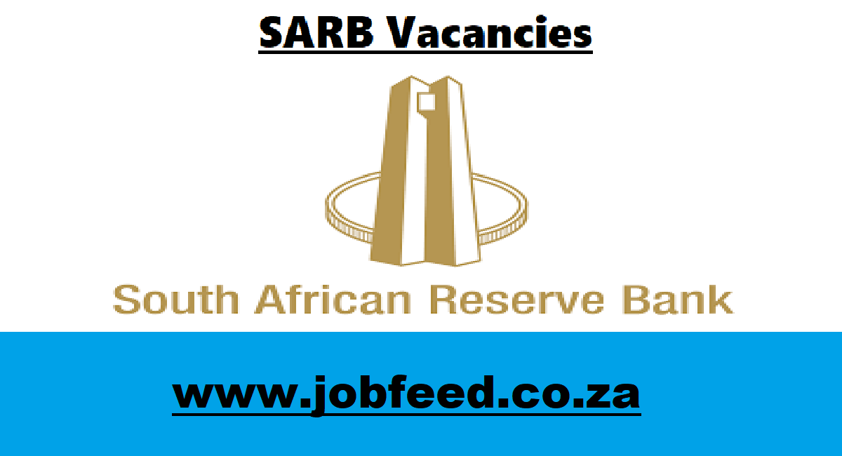 SARB Vacancies 2025: X31 Posts @www.resbank.co.za » Jobfeed.co.za
