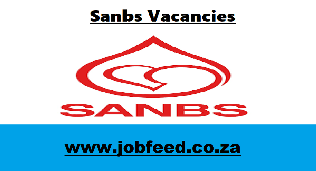 Sanbs Vacancies 2025: X18 Posts @www.sanbs.org.za » Jobfeed.co.za