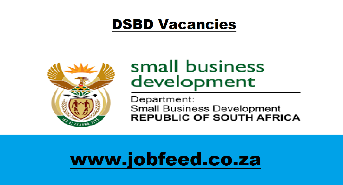 DSBD Vacancies 2025: X6 Posts @www.dsbd.gov.za. » Jobfeed.co.za