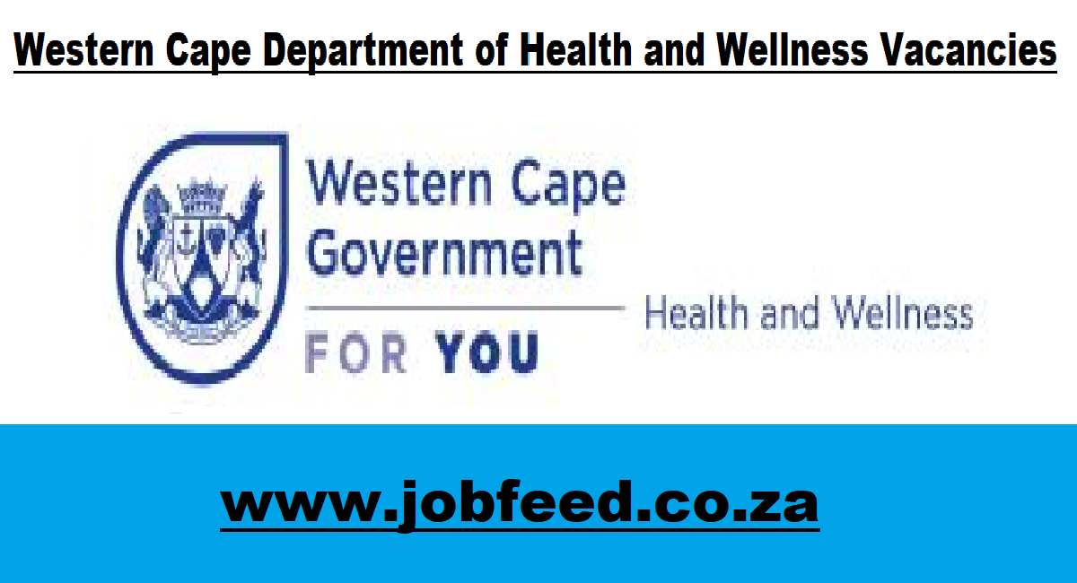 Western Cape Department of Health and Wellness Vacancies 2025: X22 ...